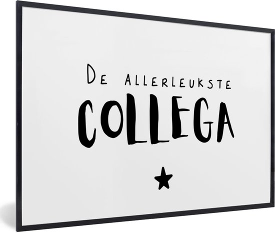 Fotolijst incl. Poster - De allerleukste collega - Quotes - Collega ...
