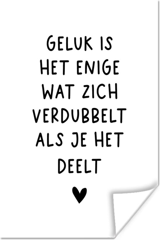 Poster Quotes - Geluk is het enige wat zich verdubbelt - Spreuken ...