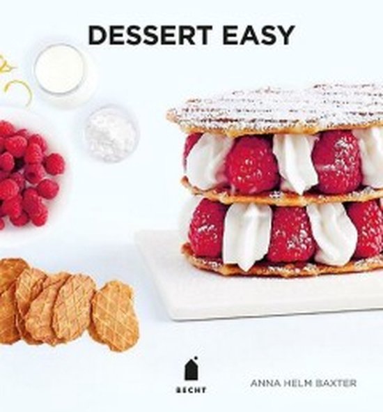 Dessert easy, Anna Helm Baxter | 9789023015079 | Boeken | bol