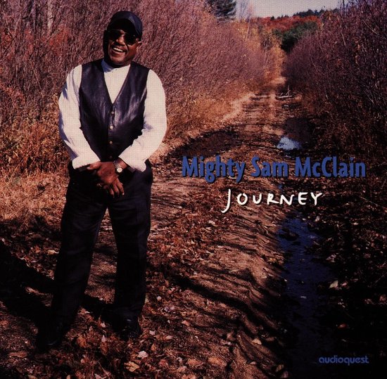 Mighty Sam McClain - Journey (CD), Mighty Sam Mcclain | Muziek | bol