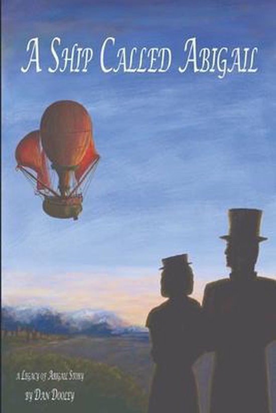 Legacy of Abigail-A Ship Called Abigail, Dan Dooley | 9798640979176 ...