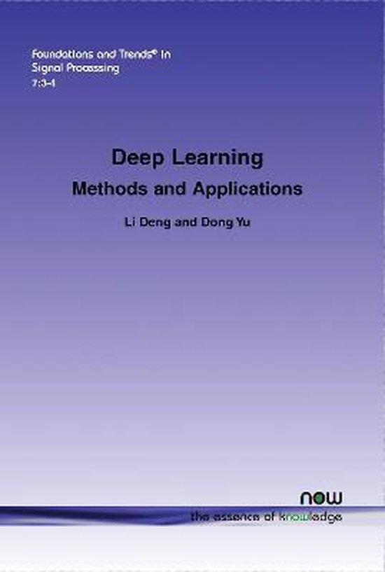 Foundations and Trends® in Signal Processing- Deep Learning | 9781601988140 | Li Deng... | bol