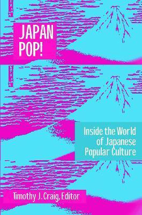 Japan Pop: Inside the World of Japanese Popular Culture: Inside the ...