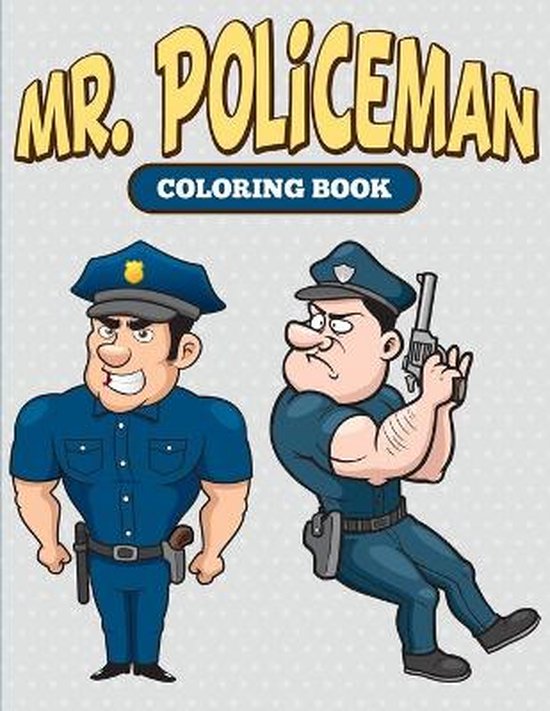 Mr. Policeman Coloring Book, Speedy Publishing Llc | 9781682127025 ...