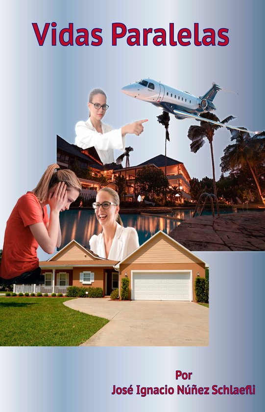 Vidas Paralelas (ebook), José Ignacio Núñez Schlaefli | 1230005229895 ...