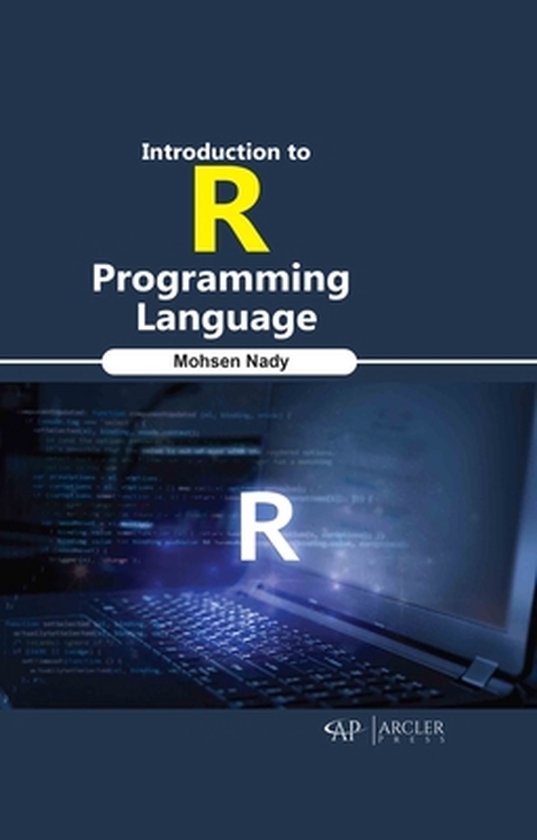 Introduction to R Programming Language, Mohsen Nady | 9781774690390 | Boeken | bol.com