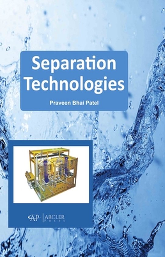 Separation Technologies | 9781774690758 | Praveen Bhai Patel | Boeken ...