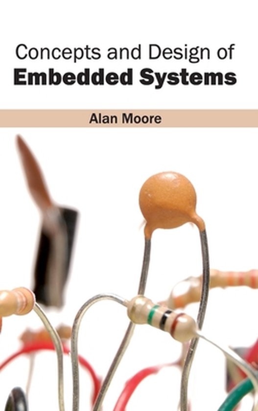 Concepts and Design of Embedded Systems | 9781632401168 | Boeken | bol