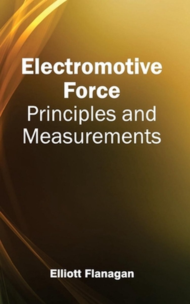 Electromotive Force: Principles and Measurements | 9781632381248 ...