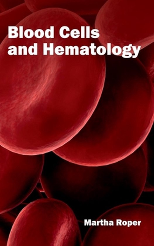 Blood Cells and Hematology | 9781632410580 | Boeken | bol