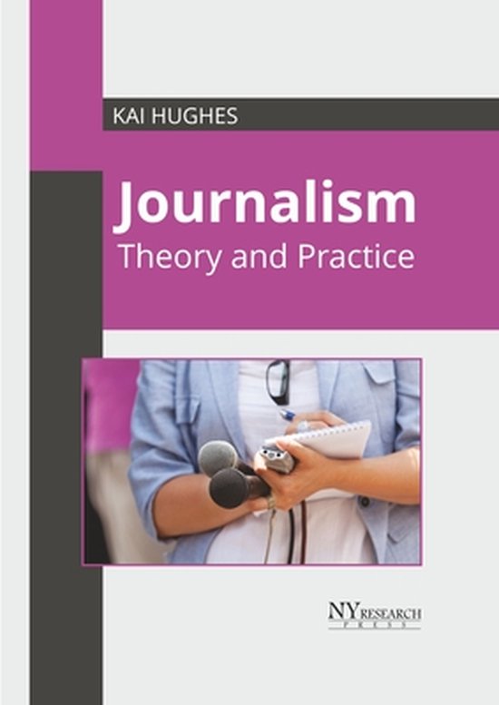 Journalism: Theory and Practice | 9781632388285 | Boeken | bol