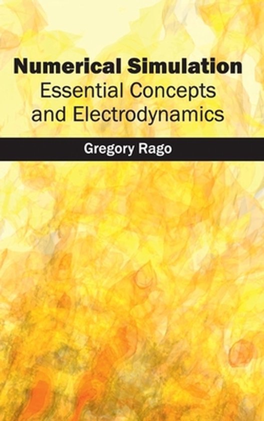 Numerical Simulation: Essential Concepts and Electrodynamics ... Numerical Simulation: Essential Concepts and Electrodynamics ...