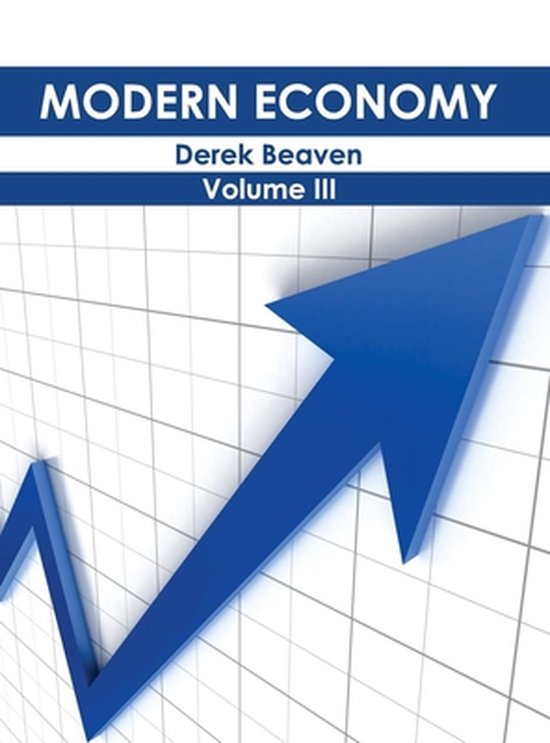 Modern Economy: Volume III, Derek Beaven | 9781632403643 | Boeken | bol