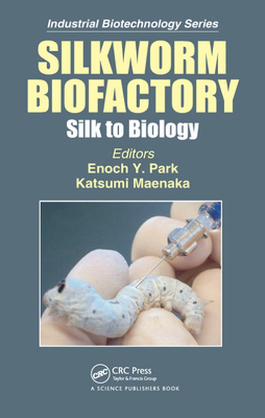 Industrial Biotechnology - Silkworm Biofactory (ebook) | 9780429829031 | Boeken | bol