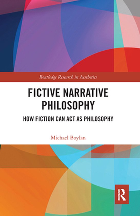 Routledge Research in Aesthetics - Fictive Narrative Philosophy (ebook ...