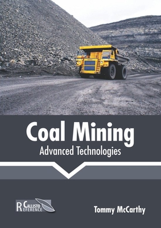 Coal Mining: Advanced Technologies | 9781641162715 | Boeken | bol