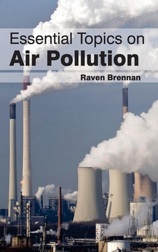 Essential Topics on Air Pollution | 9781632393241 | RAVEN BRENNAN ...