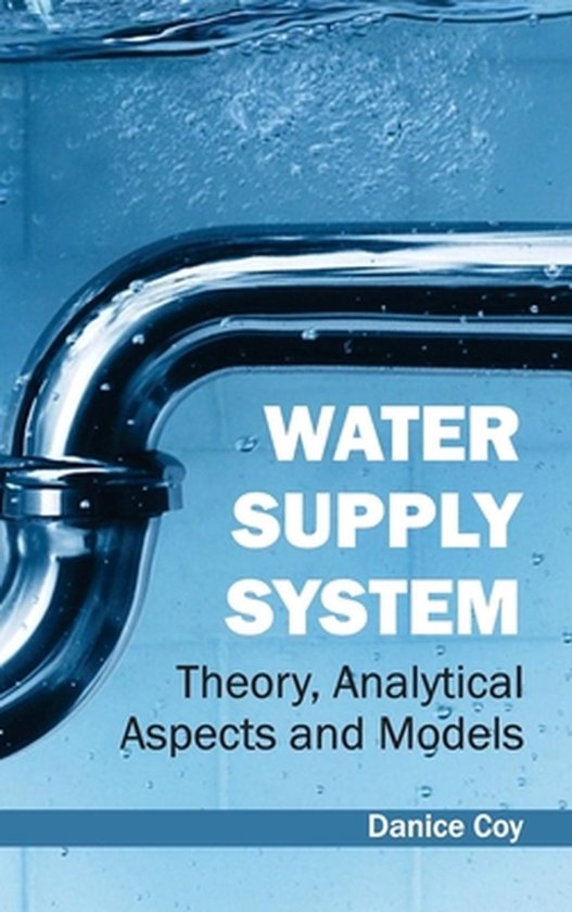 Water Supply System: Theory, Analytical Aspects and Models ...