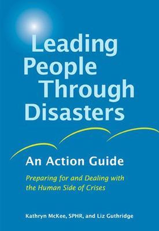 Leading People Through Disasters, Liz Guthridge | 9781576754207 ...