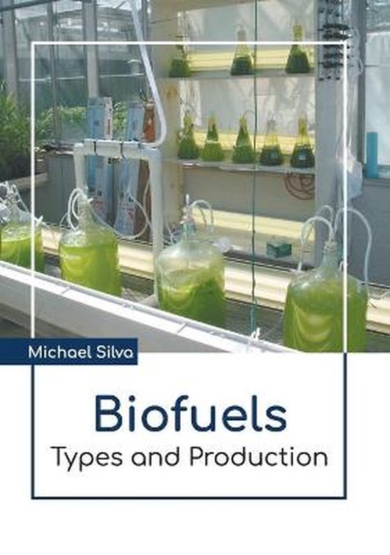 Biofuels: Types and Production | 9781641726511 | Boeken | bol.