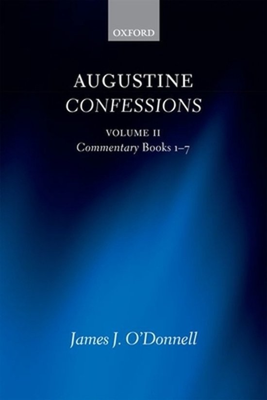 Augustine Confessions | 9780199660735 | James J. O'Donnell | Boeken ...