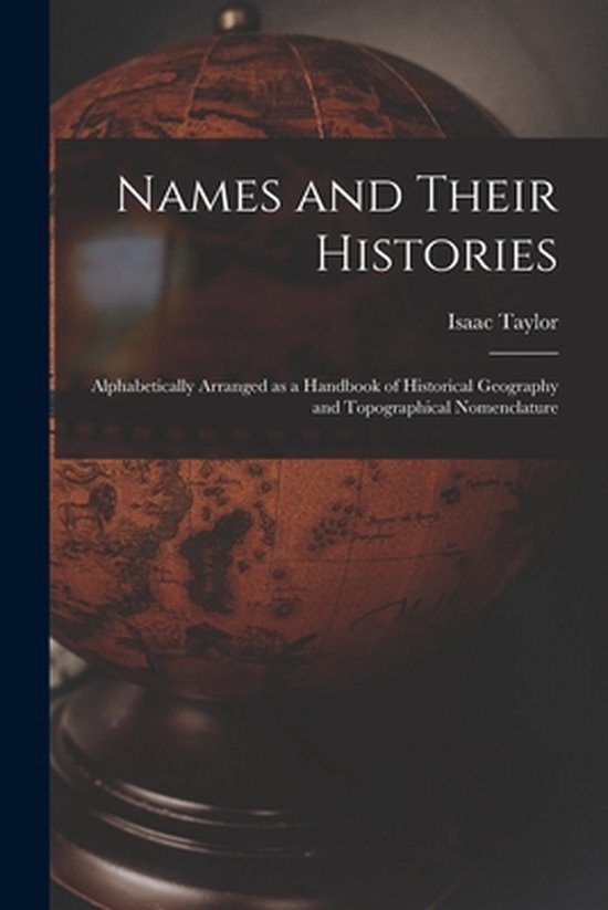 Names and Their Histories | 9781015293052 | Isaac 1829-1901 Taylor ...