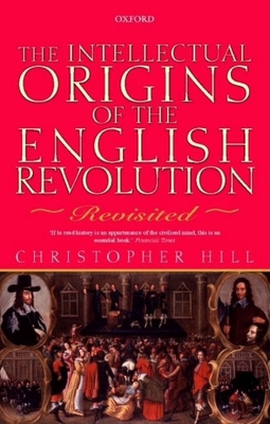 Intellectual Origins of the English Revolution, Christopher Hill ...