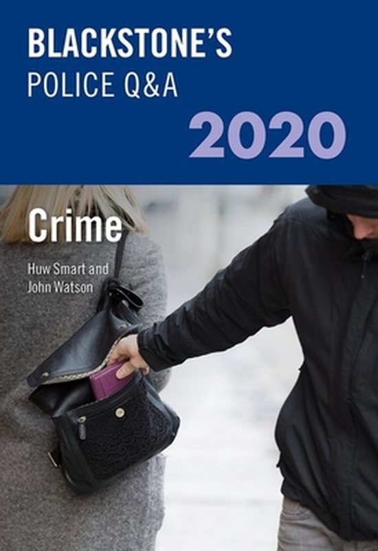 Blackstone's Police Q&A 2020 Volume 1: Crime, John Watson | 9780198848677 | Boeken | bol.com