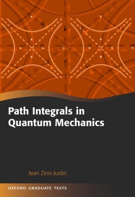 Path Integrals In Quantum Mechanics | 9780198566748 | Jean Zinn-Justin ...
