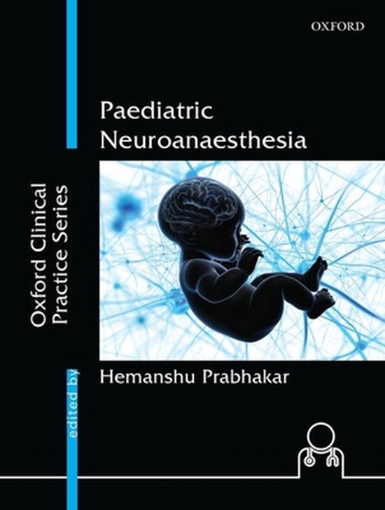 Paediatric Neuroanaesthesia | 9780199479658 | Hemanshu Prabhakar ...