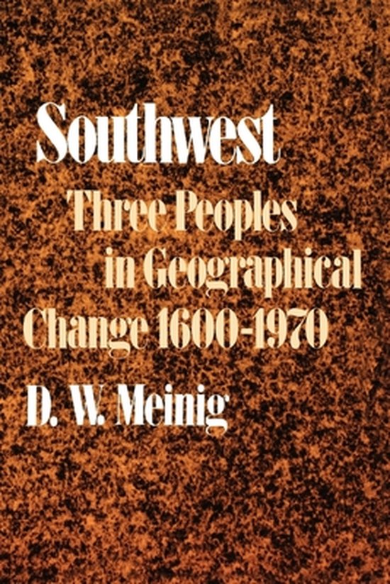 Southwest | 9780195012897 | Donald W. Meinig | Boeken | bol.com