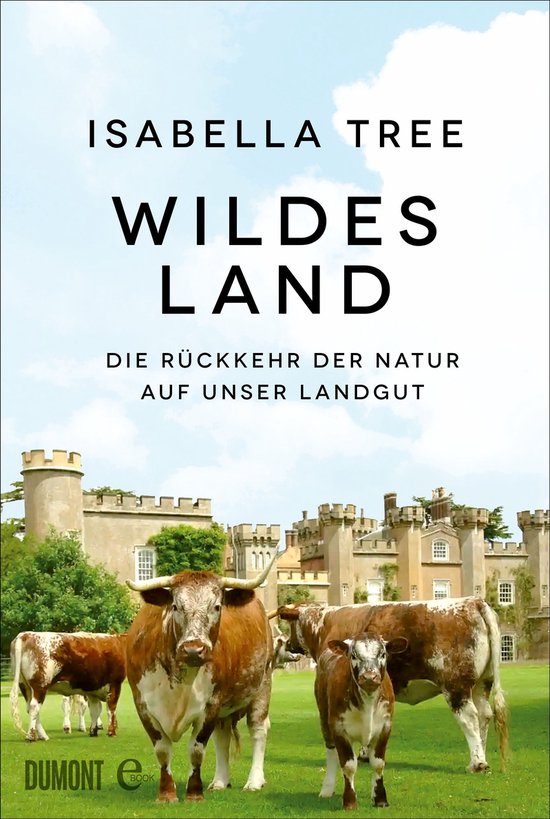 Wildes Land (ebook), Isabella Tree | 9783832171322 | Boeken | bol