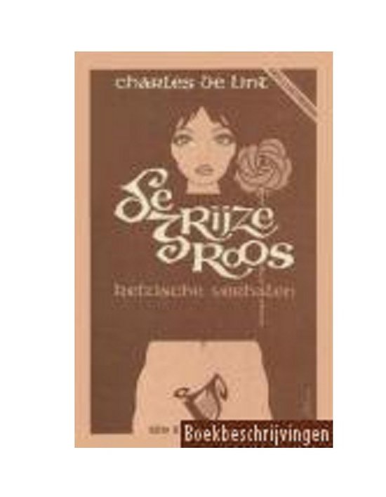 De grijze roos, Charles De Lint | 9789070530051 | Boeken | bol