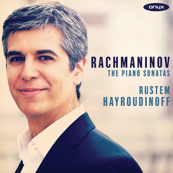 Rustem Hayroudinoff - Rachmaninov: Piano Sonatas Nos. 1 & 2 (CD ...