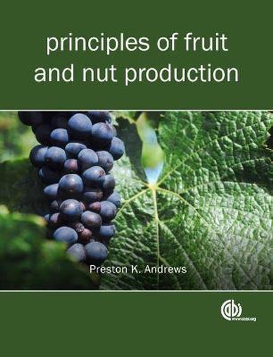 Principles of Fruit and Nut Production, Preston K. Andrews ...