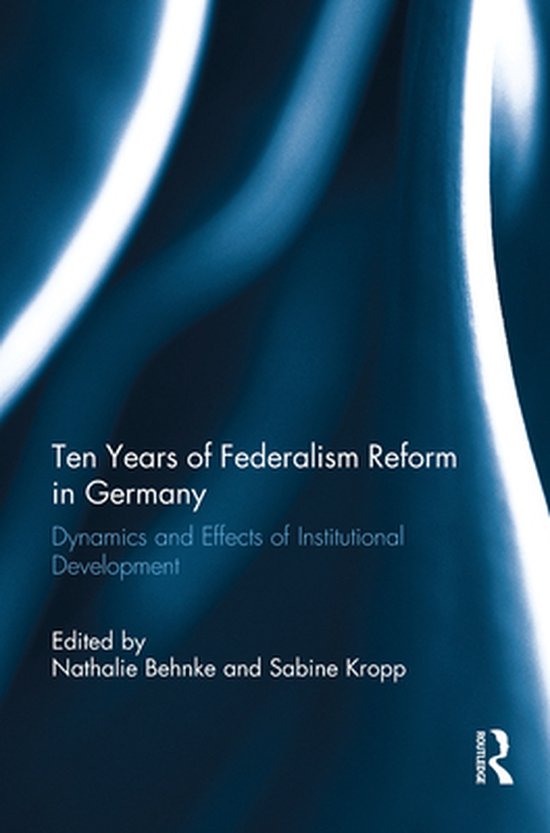 Ten Years of Federalism Reform in Germany (ebook) | 9781351377003 ...