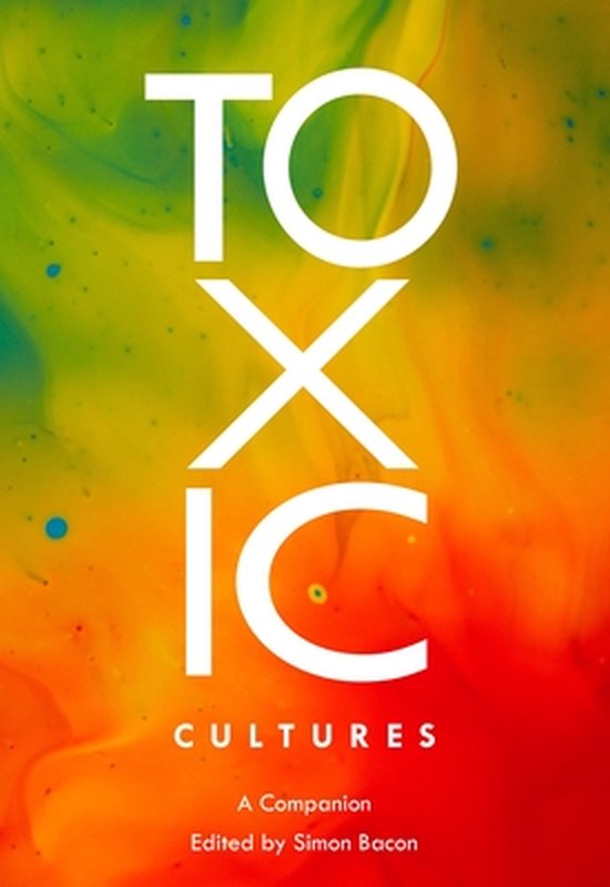 Genre Fiction and Film Companions 8 - Toxic Cultures (ebook), Simon ...