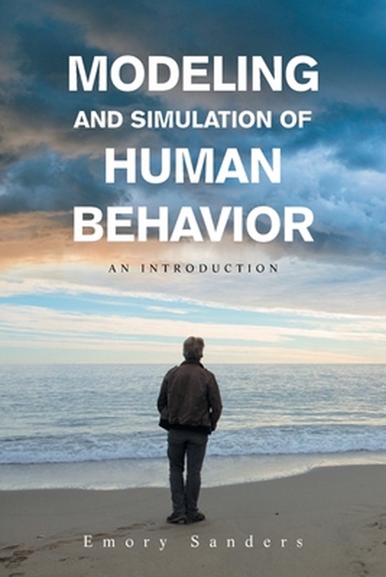Modeling and Simulation of Human Behavior | 9781663230225 | Emory ...