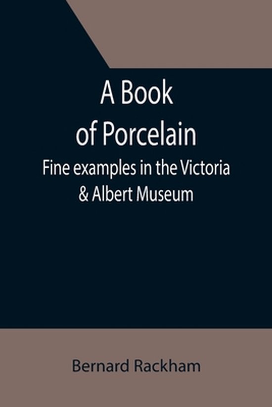 A Book of Porcelain | 9789355391841 | Bernard Rackham | Boeken | bol.com
