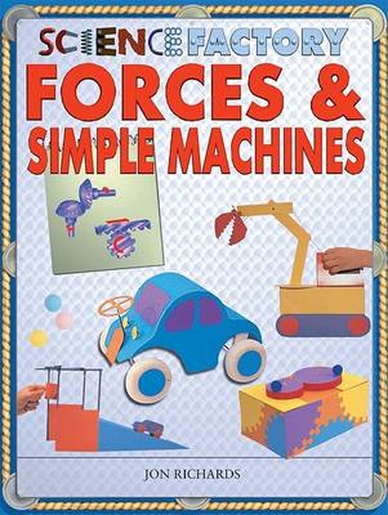 Forces & Simple Machines, Jon Richards | 9781404239081 | Boeken | bol
