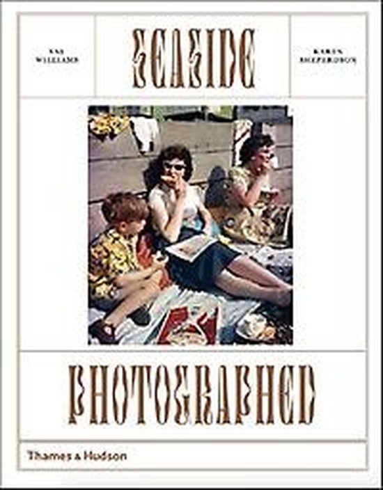 Seaside Photographed, Val Williams | 9780500022061 | Boeken | bol.com
