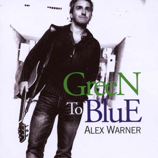 Alex Warner - Green To Blue (CD), Alex Warner | Muziek | bol