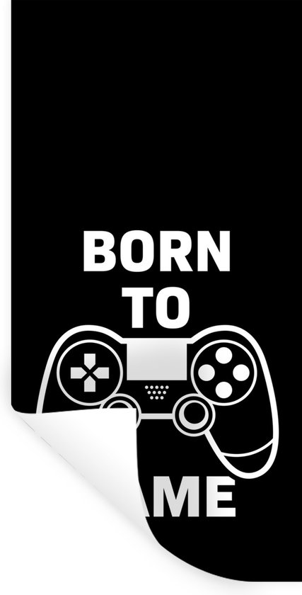 Muurstickers - Sticker Folie - Gamen - Quotes - Controller - Born to ...
