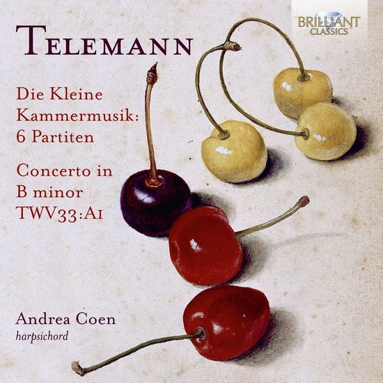 Andrea Coen - Telemann: Die Kleine Kammermusik, 6 Partiten, Concerto in ...