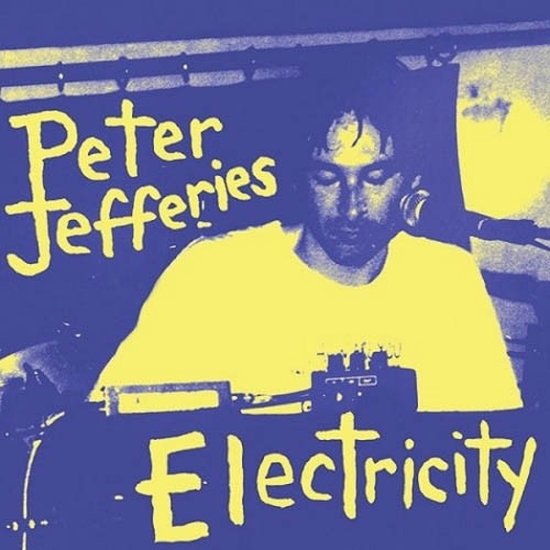 Peter Jefferies - Electricity (2 LP), Peter Jefferies | LP (album ...
