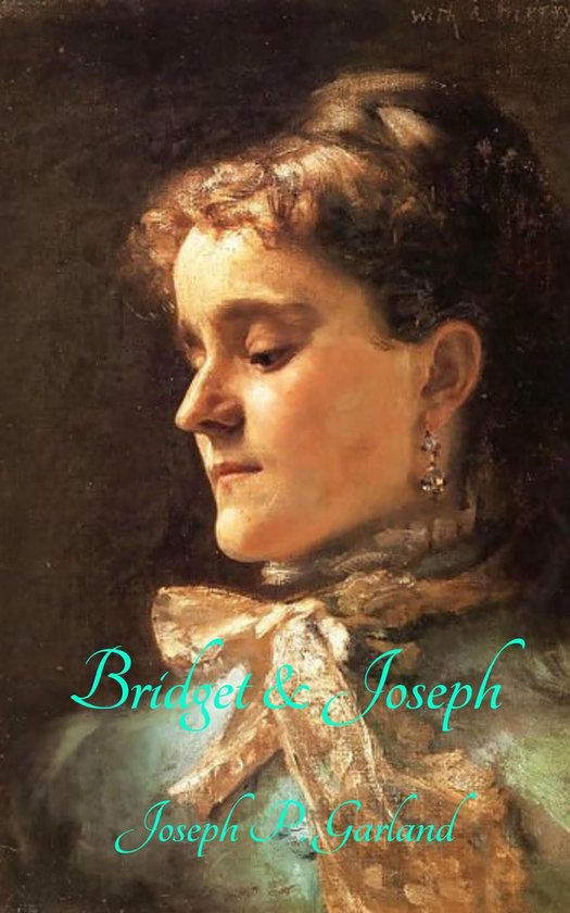 Bridget & Joseph in 1918 (ebook), Joseph P. Garland | 9798201750756 ...