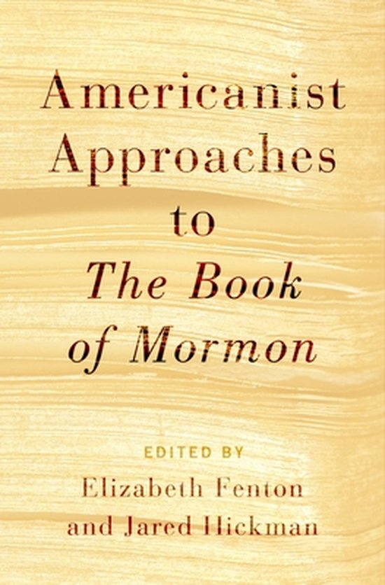Americanist Approaches to The Book of Mormon | 9780190221935 | Boeken | bol