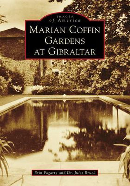 Marian Coffin Gardens at Gibraltar | 9781467107549 | Erin Fogarty ...