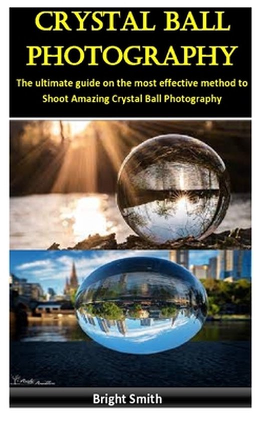Crystal Ball Photography, Bright Smith | 9798648931527 | Boeken | bol.com
