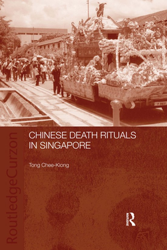 Anthropology of Asia - Chinese Death Rituals in Singapore (ebook), Tong ...